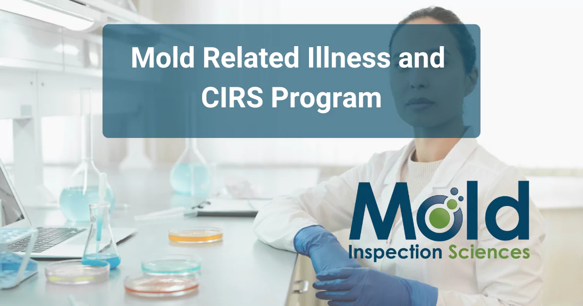 Mold Related Illness and CIRS Program | Mold Inspection Sciences